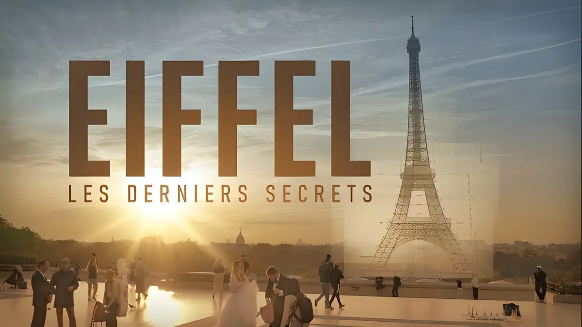 Eiffel, les derniers secrets - Documentaire (2023)