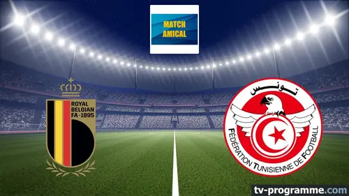Belgique / Tunisie Football Match amical international 2026 - Sport (2026)