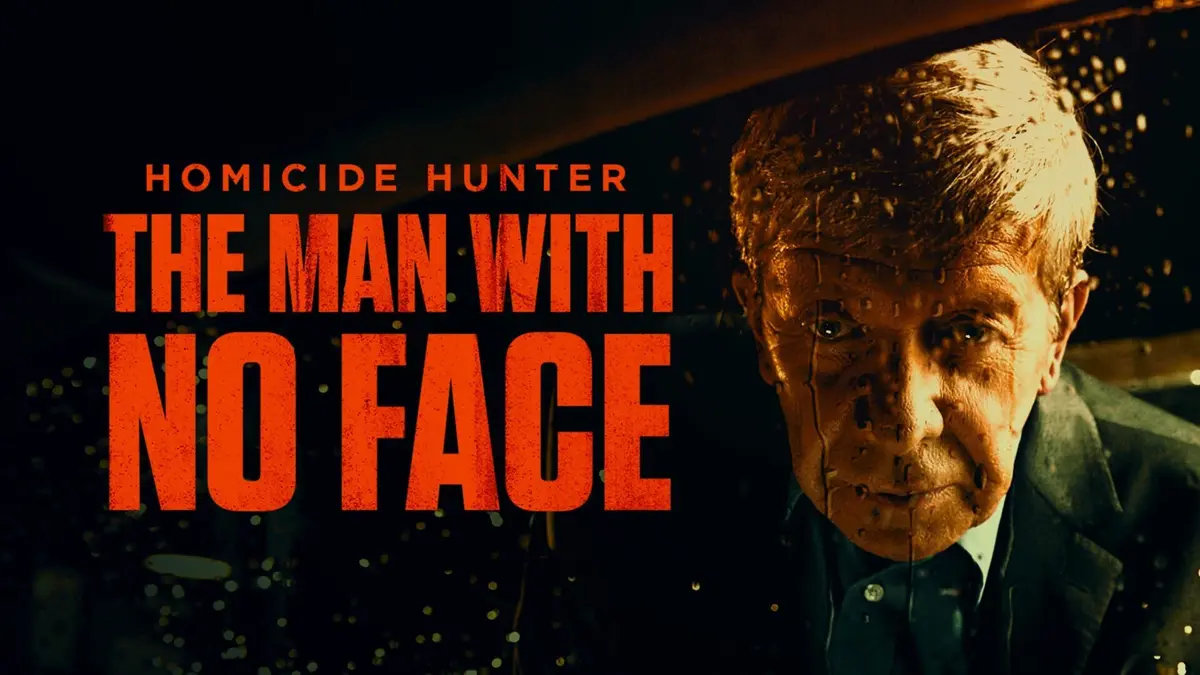 Homicide Hunter : The Man With No Face - Film (2023)