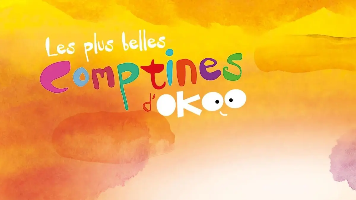 Les plus belles comptines d'Okoo replay : revoir en streaming votre ...