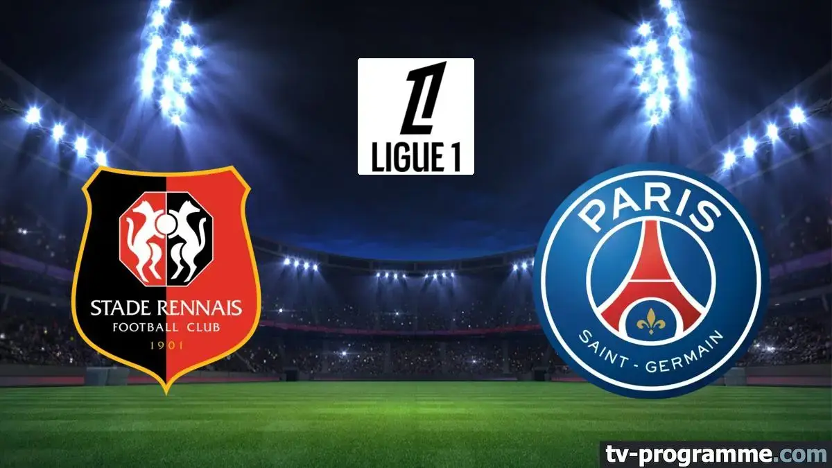 Rennes / PSG quelle chaine, quelle heure pour le match en direct
