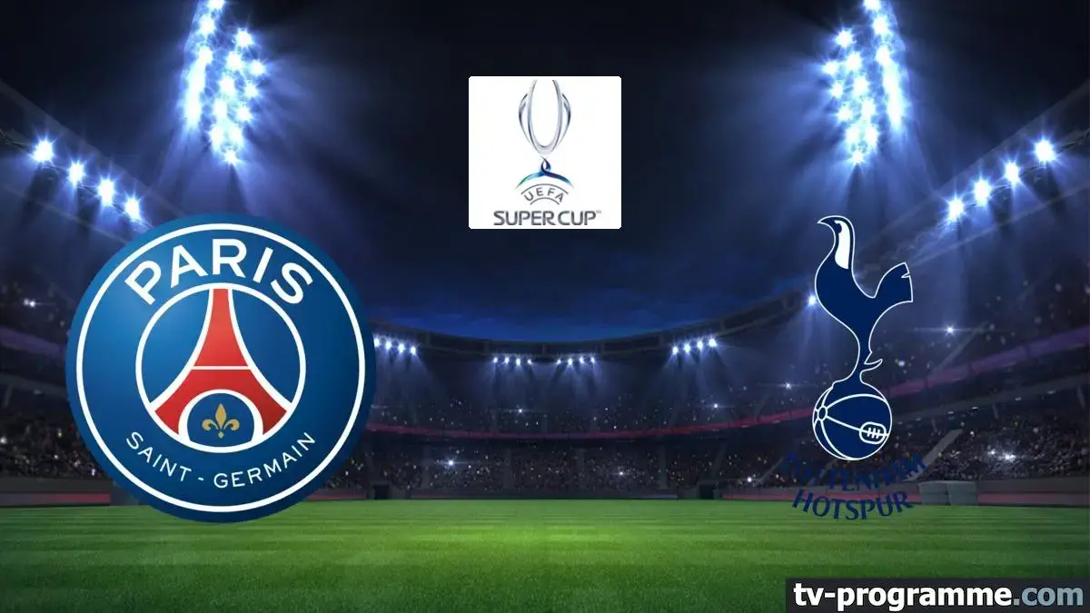 PSG - Tottenham (Supercoupe d'Europe) match en direct sur Canal