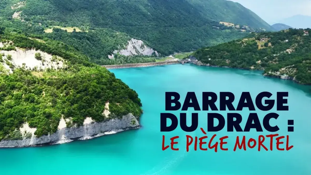 Barrage du Drac : ce drame qui a changé les règles (documentaire sur ...