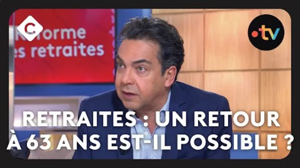 C à vous replay du 21/02/2025 : Retraites : un retour à 63 ans est-il ...