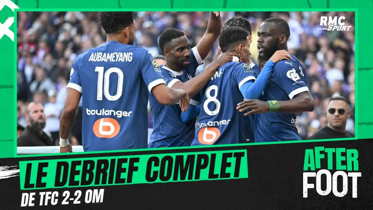 After Foot replay du 21/04/2024 : TFC 2-2 OM: Le débrief complet de L'After