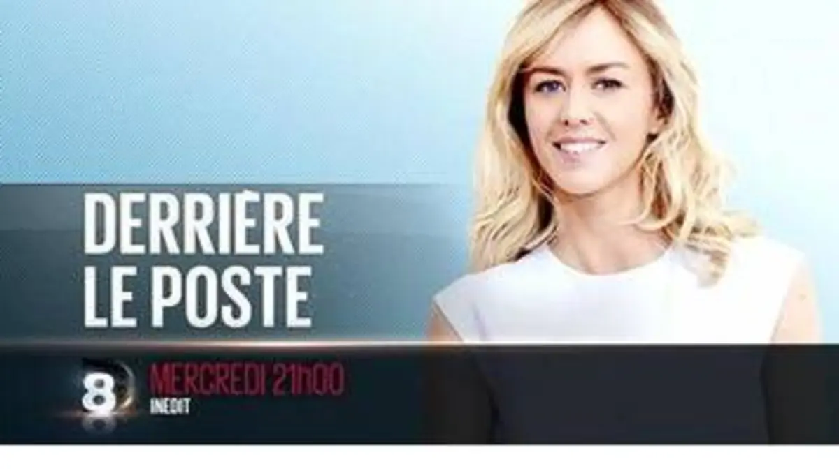 Replay Derrière le poste du 20/05/2016 : Derrière le poste, mercredi 25 ...