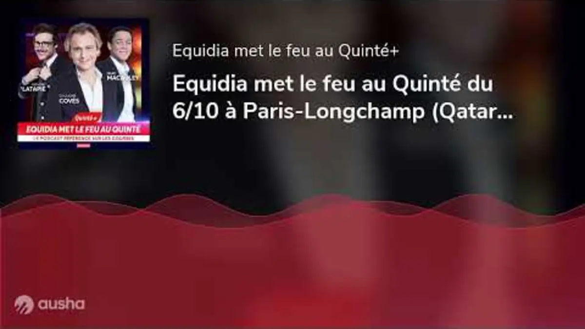 Replay Top courses du 05/10/2024 : Equidia met le feu au Quinté du 6/10 ...