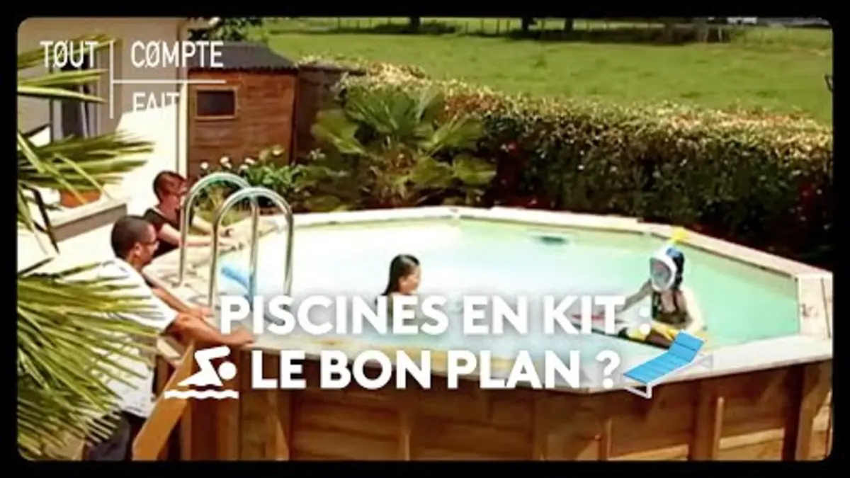 Replay Tout compte fait du 09/08/2024 : Piscines en kit : le bon plan