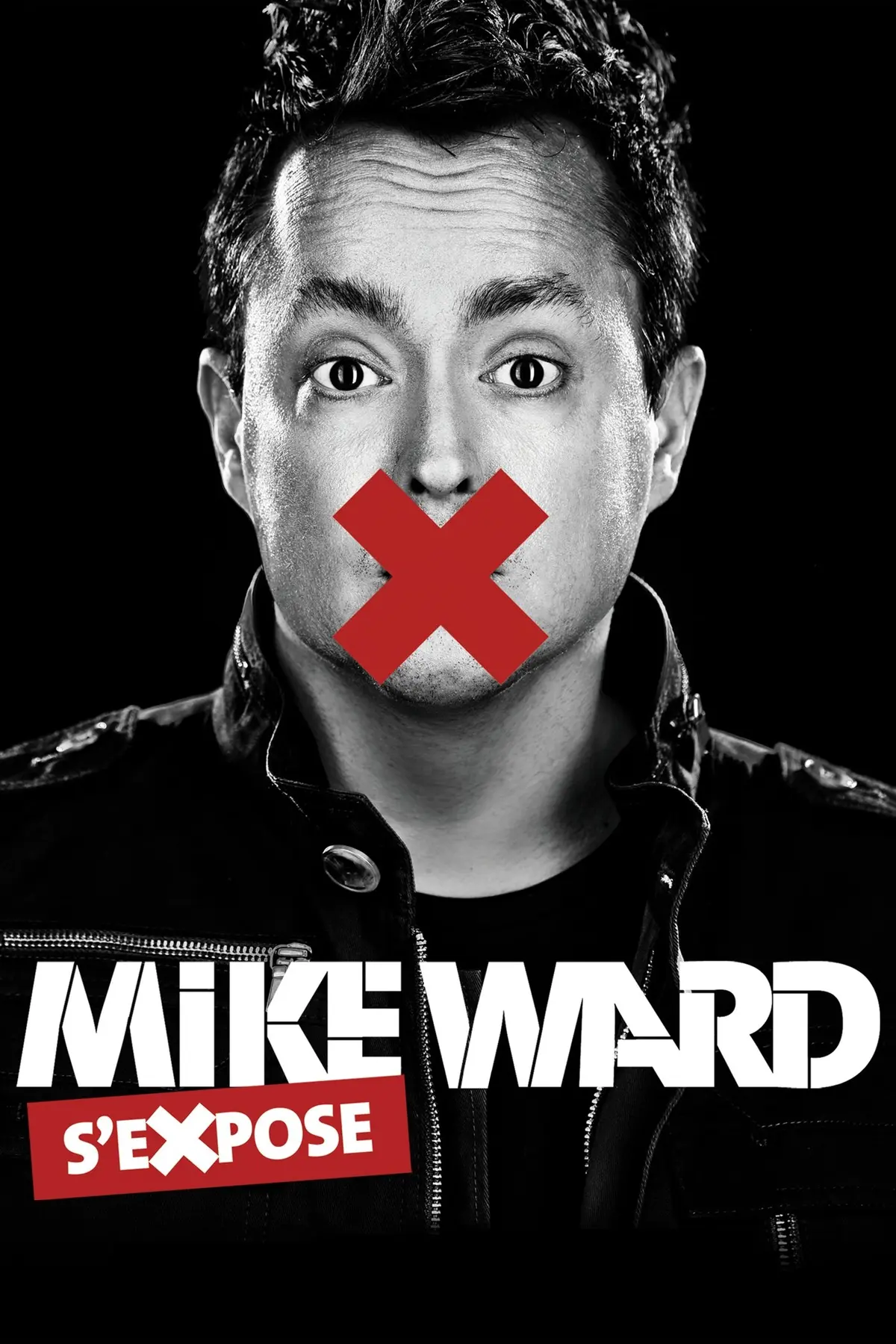 Mike Ward s'eXpose streaming: regarder le film en streaming