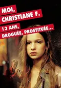 Moi, Christiane F., 13 ans, droguée, prostituée : regarder en streaming