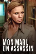 Mon mari, un assassin : regarder en streaming