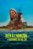 Rien à l'horizon : les disparus du vol 281 - Série (2023 - 2024)
