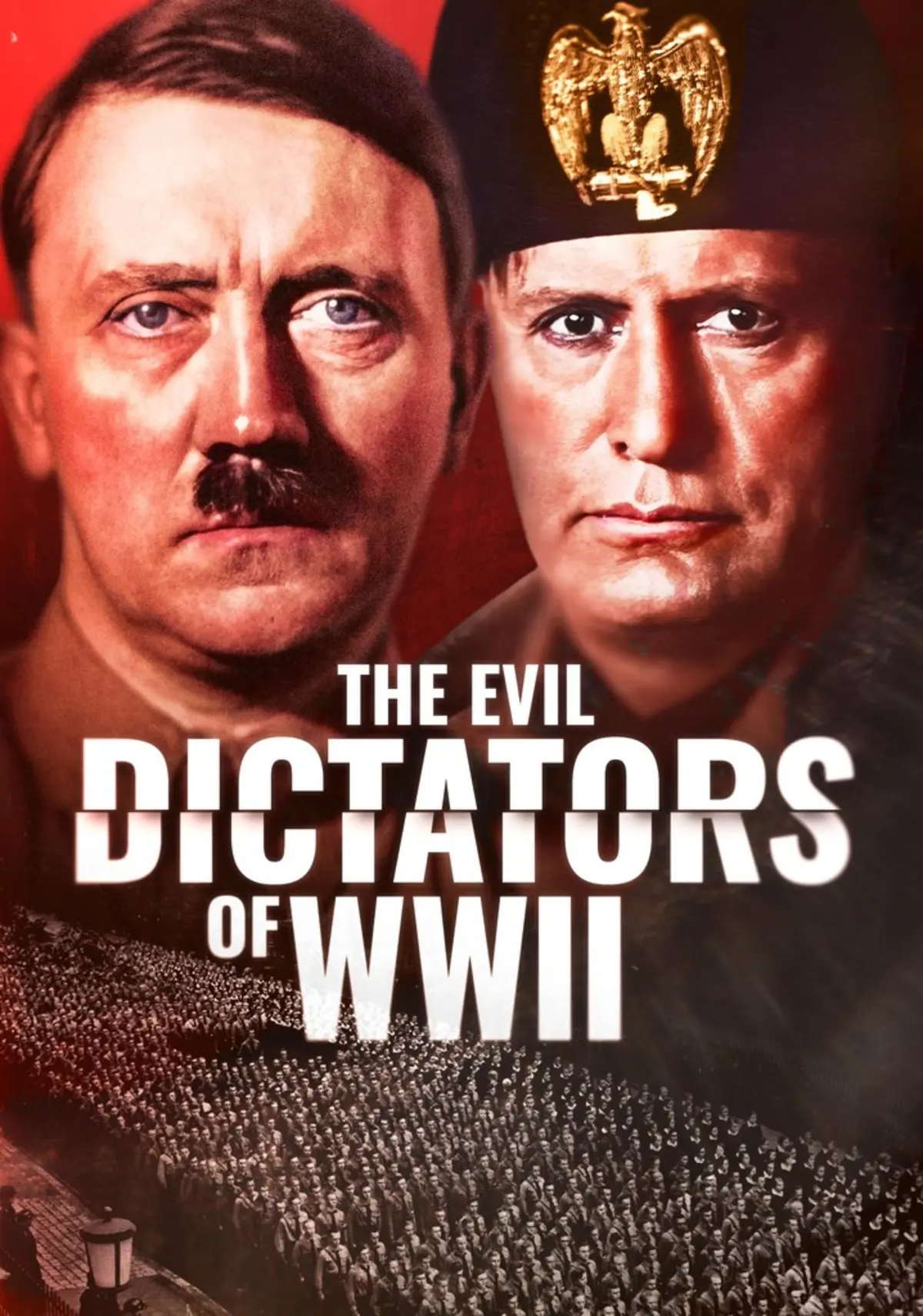 The Evil Dictators of WWII streaming: regarder le film en VOD légale